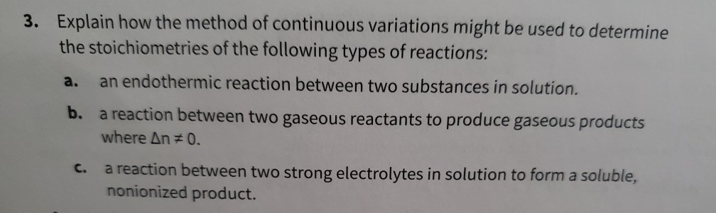 Solved Explain how the method of continuous variations might | Chegg.com