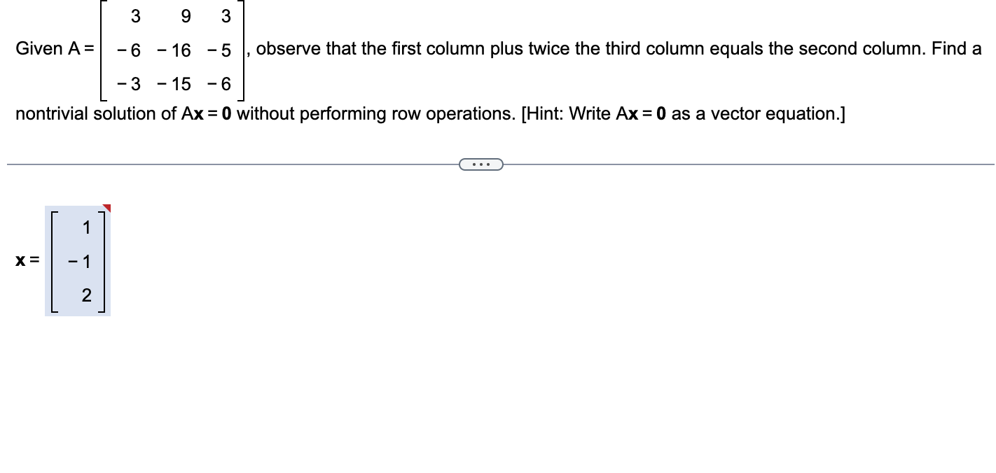 Solved Given A=⎣⎡3−6−39−16−153−5−6⎦⎤, observe that the first | Chegg.com