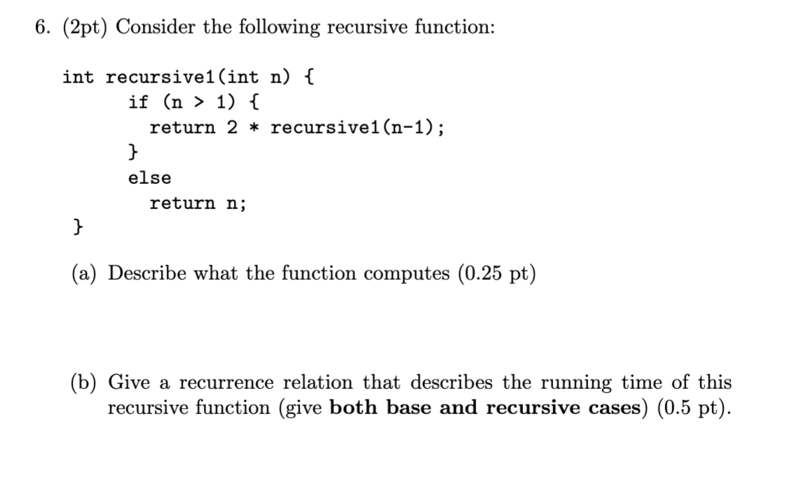 Solved 6 2pt Consider The Following Recursive Function 1935
