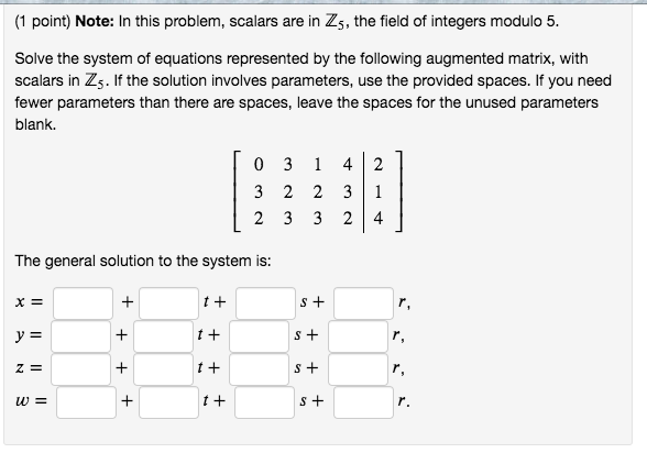 Solved (1 point) Note: In this problem, scalars are in Z5, | Chegg.com