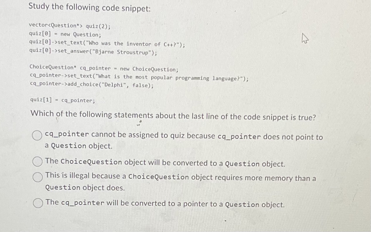 Solved Study the following code snippet:vector quiz(2);quiz | Chegg.com