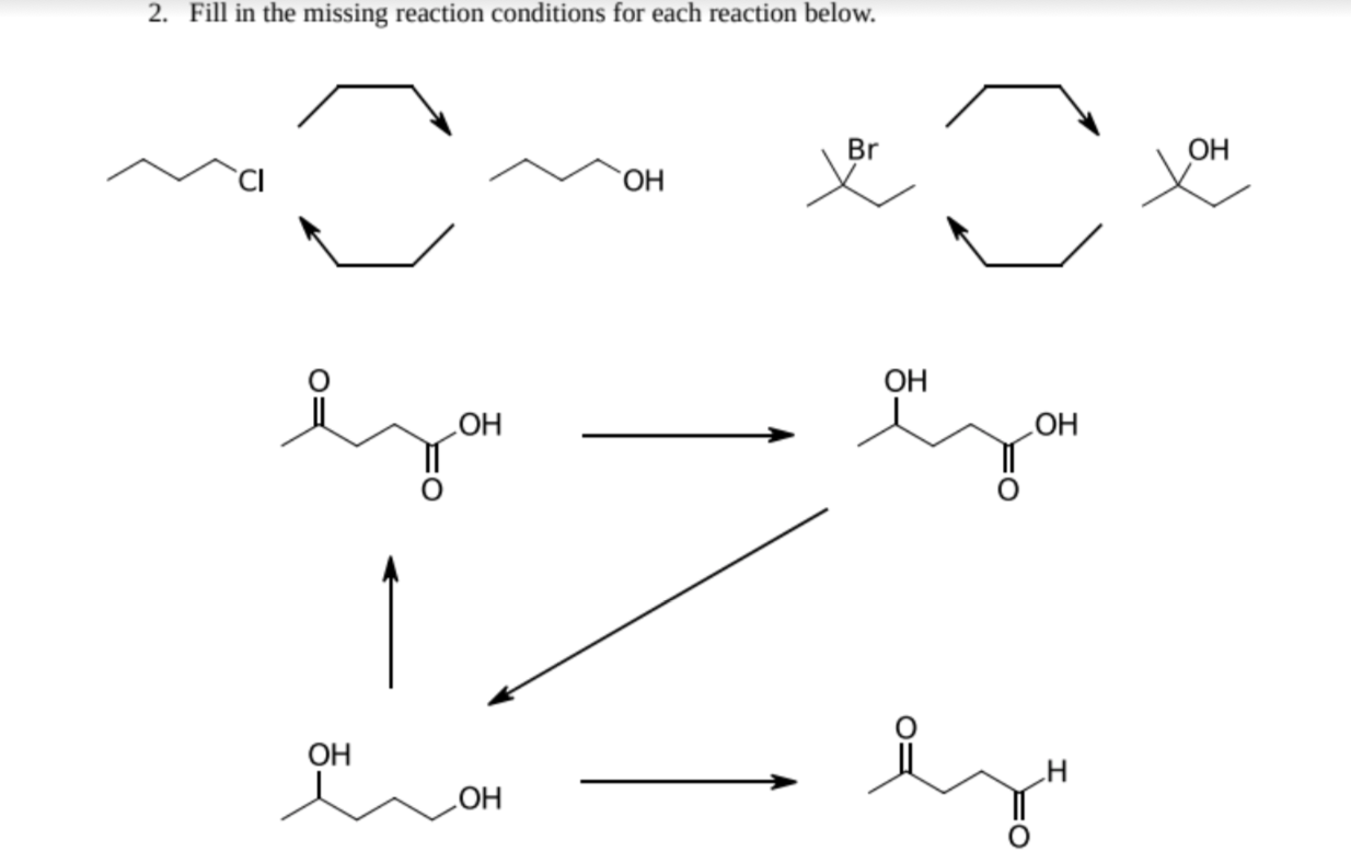 Solved 2. Fill in the missing reaction conditions for each | Chegg.com