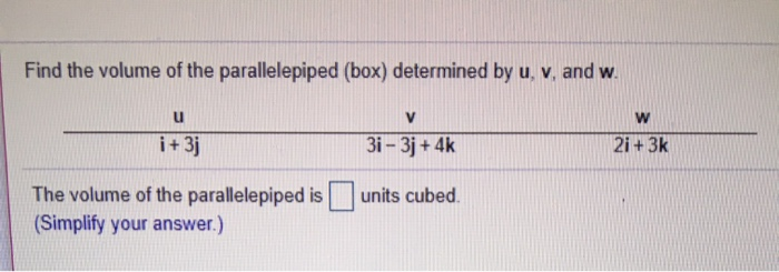 Solved Find the volume of the parallelepiped (box) | Chegg.com