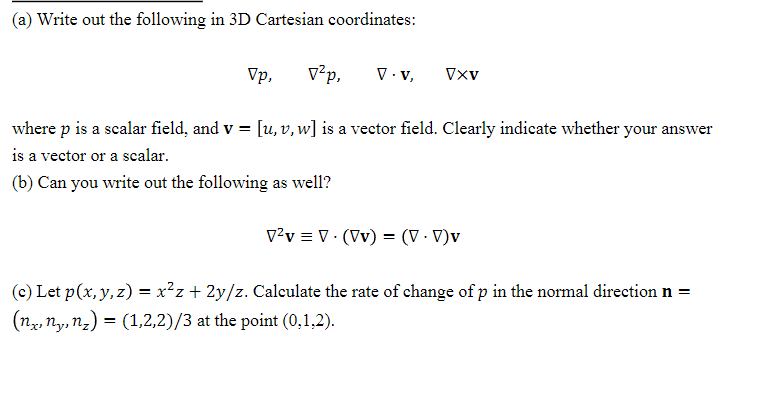 Solved (a) Write out the following in 3D Cartesian | Chegg.com
