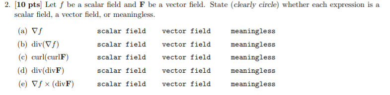 Solved 2. (10 pts) Let f be a scalar field and F be a vector | Chegg.com