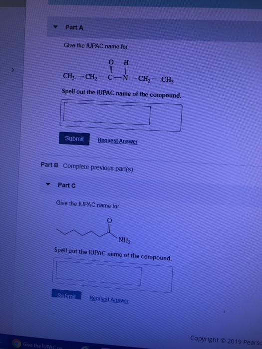 Solved Part A Give the IUPAC name for СНз-CH2-C-N-CH2-CH3 | Chegg.com