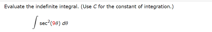 Solved Evaluate the indefinite integral. (Use C for the | Chegg.com
