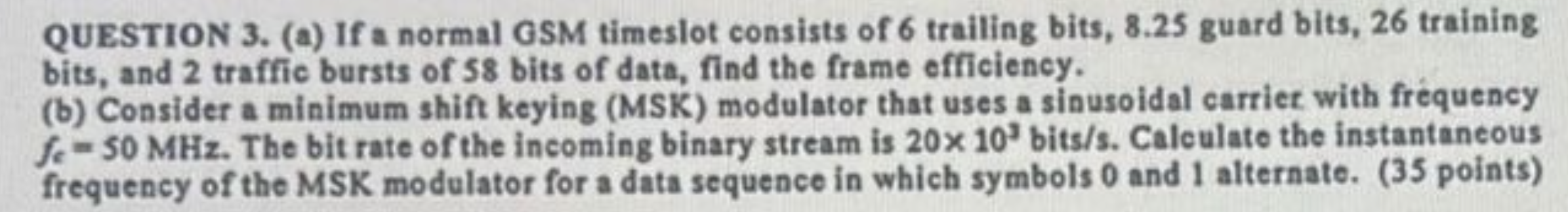 Solved QUESTION 3. (a) ﻿If a normal GSM timeslot consists of | Chegg.com