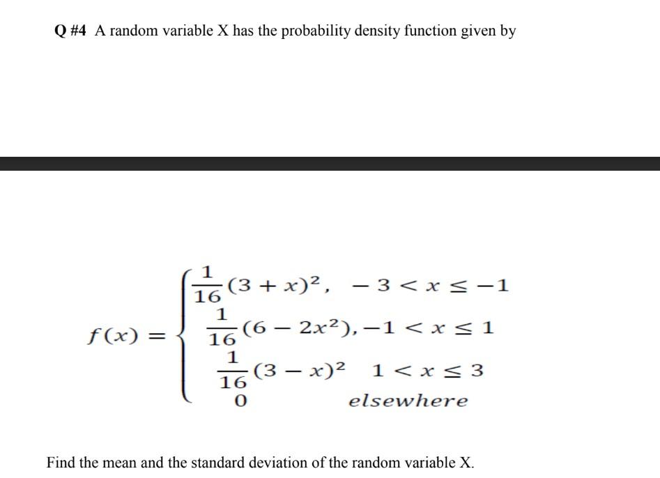Solved Q \#4 A random variable X has the probability density | Chegg.com