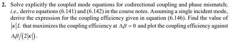 Solve coupled mode equations for codirectional | Chegg.com