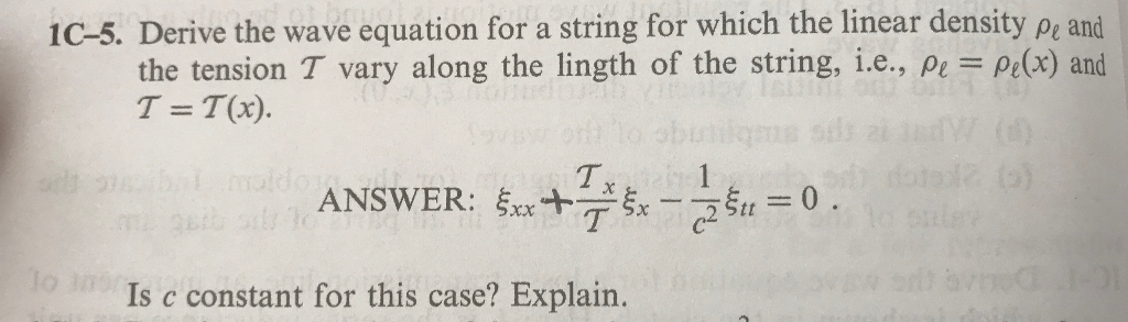 Solved C-5. Derive the wave equation for a string for which | Chegg.com