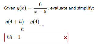 Solved Given g(x)=6x-5, ﻿evaluate and simplify:g(4+h)-g(4)h= | Chegg.com