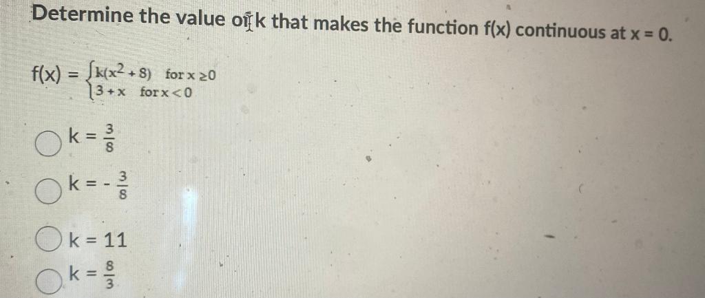 Solved Determine the value olīk that makes the function f(x) | Chegg.com