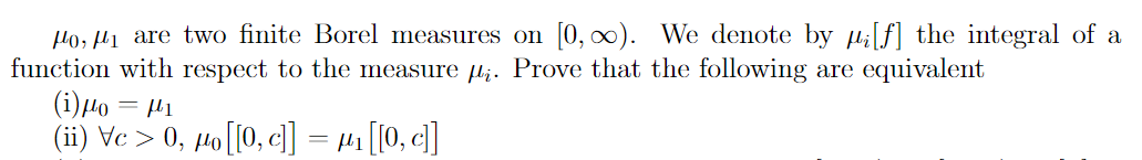 Solved μ0,μ1 are two finite Borel measures on [0,∞). We | Chegg.com