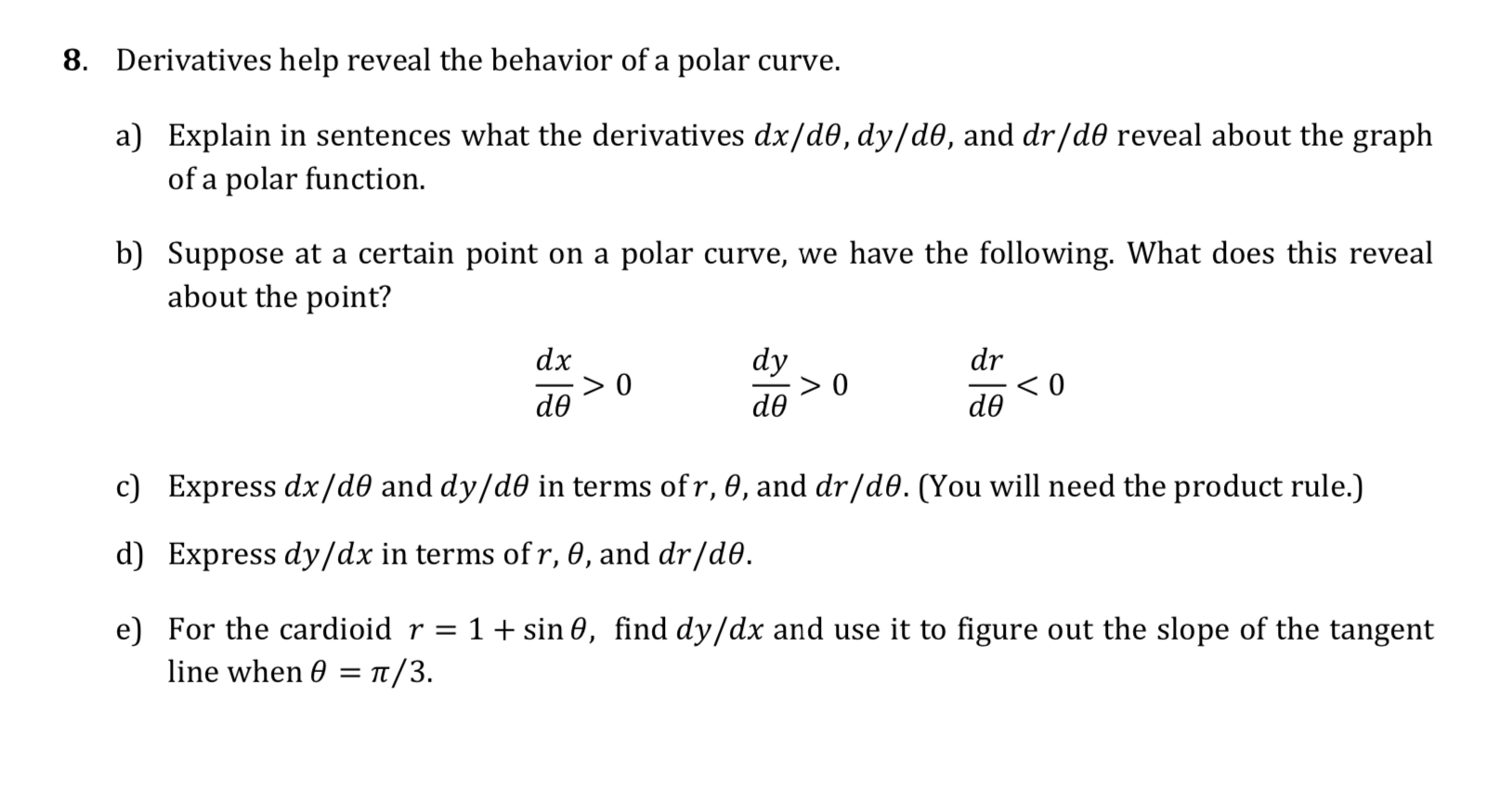 Solved 8. Derivatives help reveal the behavior of a polar | Chegg.com
