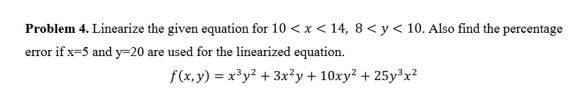 Solved Problem 4. Linearize the given equation for 10