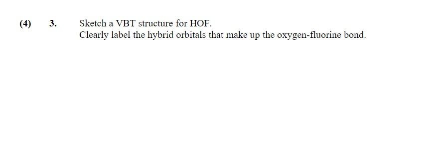 Solved 3. Sketch a VBT structure for HOF. Clearly label the | Chegg.com