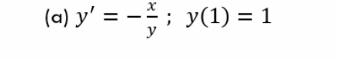 Solved (a) y'=-xy;y(1)=1 | Chegg.com