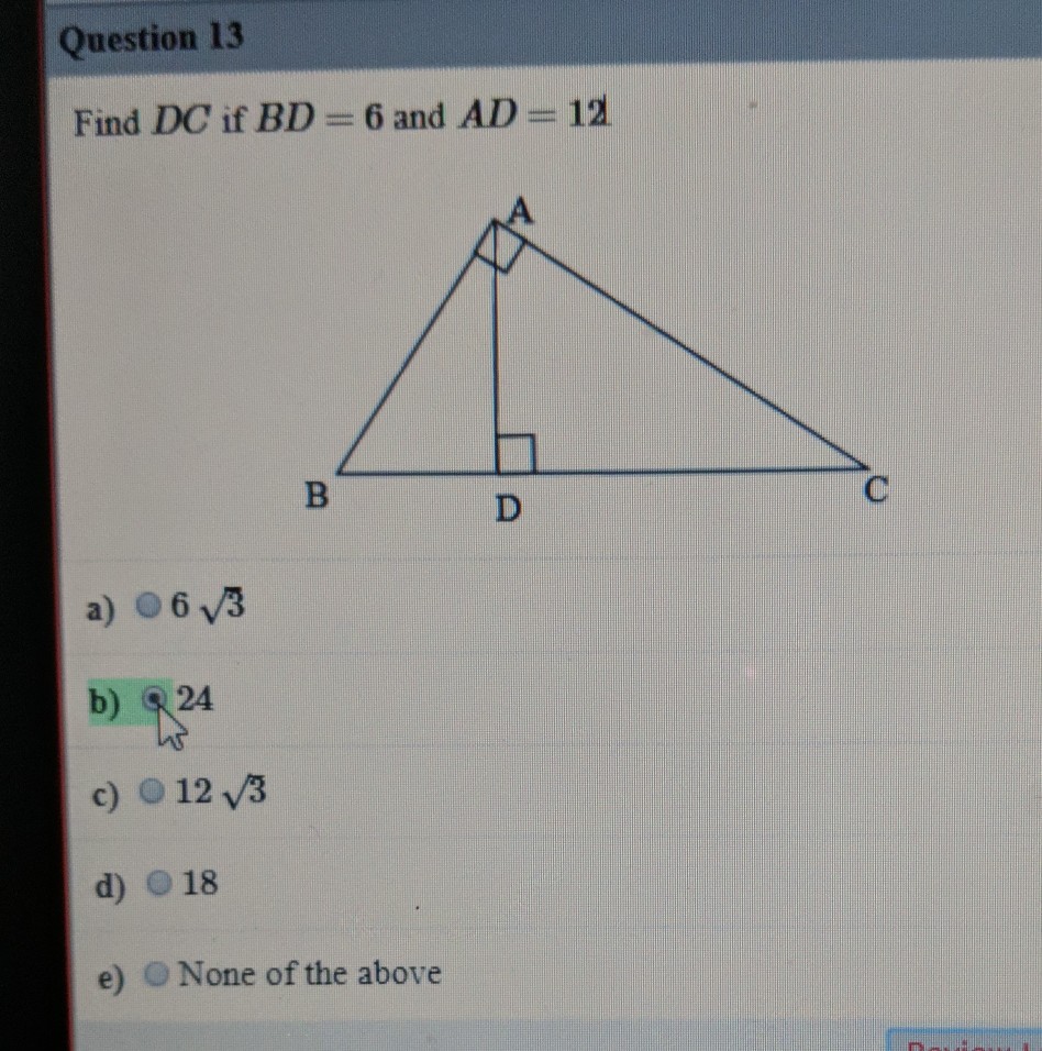 Solved Question 13 Find DC if BD 6 and AD 12 b) 924 d) 18 e) | Chegg.com