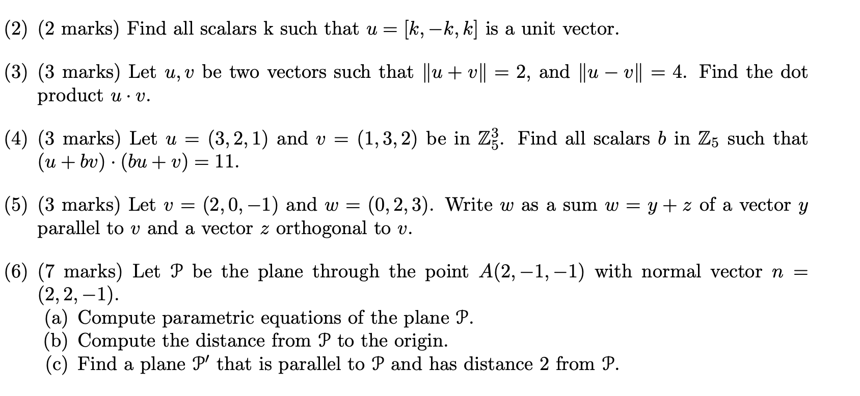 Solved (2) (2 marks) Find all scalars k such that u= [k, –k, | Chegg.com