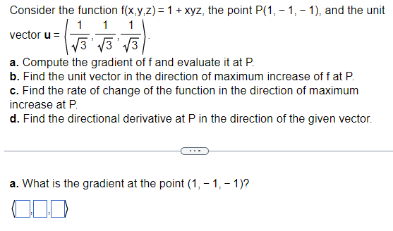 Solved Consider the function f(x,y,z)=1+xyz , the point | Chegg.com