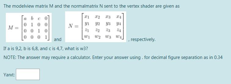 Solved The modelview matrix M and the normalmatrix N sent to | Chegg.com
