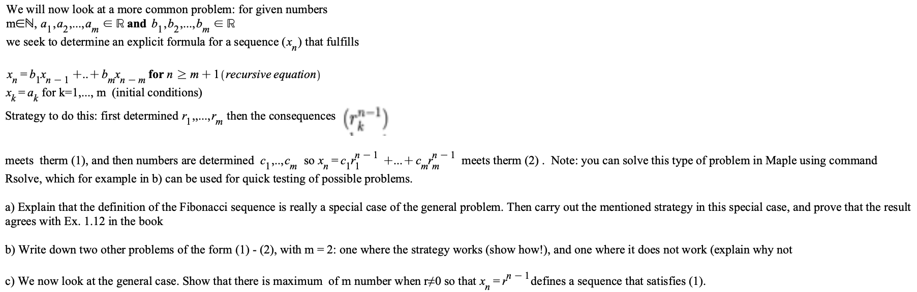 Solved Fibonacci-sequence ( Fn) can define Fi = F2 = 1 and | Chegg.com