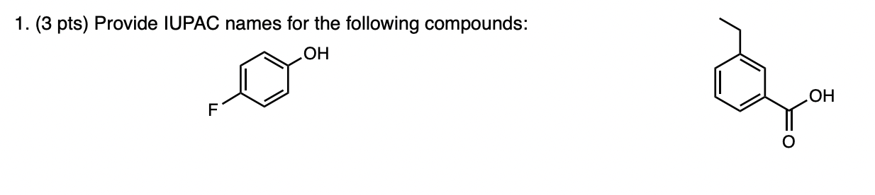 Solved 1. (3 pts) Provide IUPAC names for the following | Chegg.com