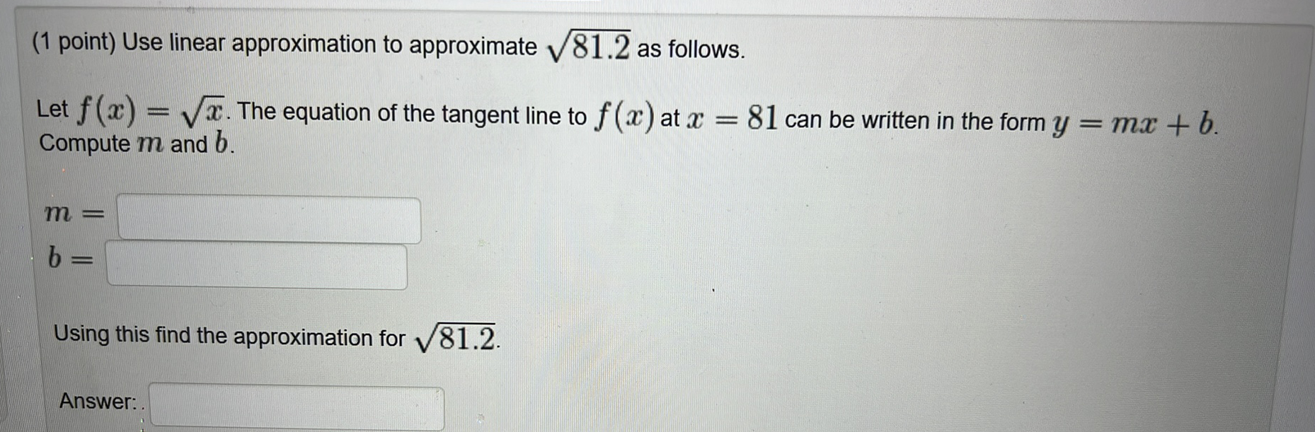 Solved 1 Point Use Linear Approximation To Approximate