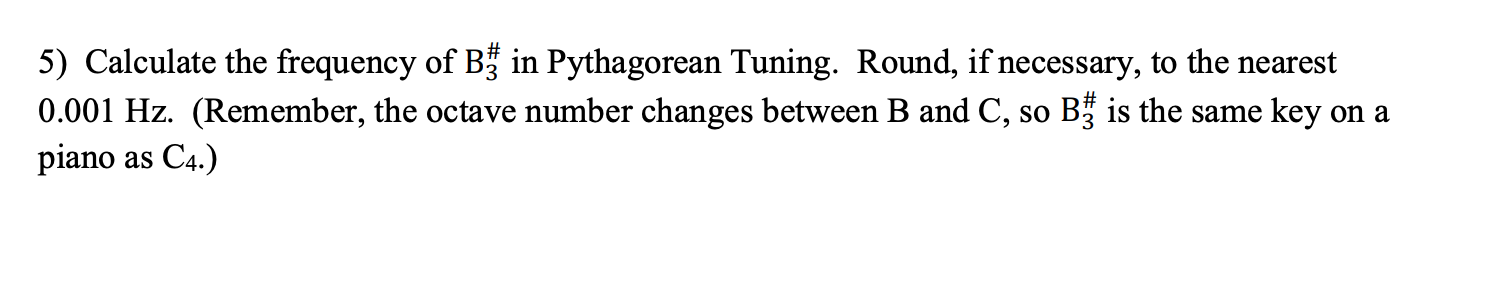 5) Calculate the frequency of B] in Pythagorean | Chegg.com