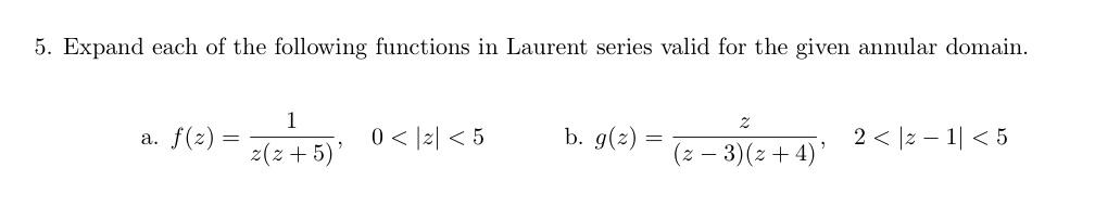 Solved 5. Expand each of the following functions in Laurent | Chegg.com