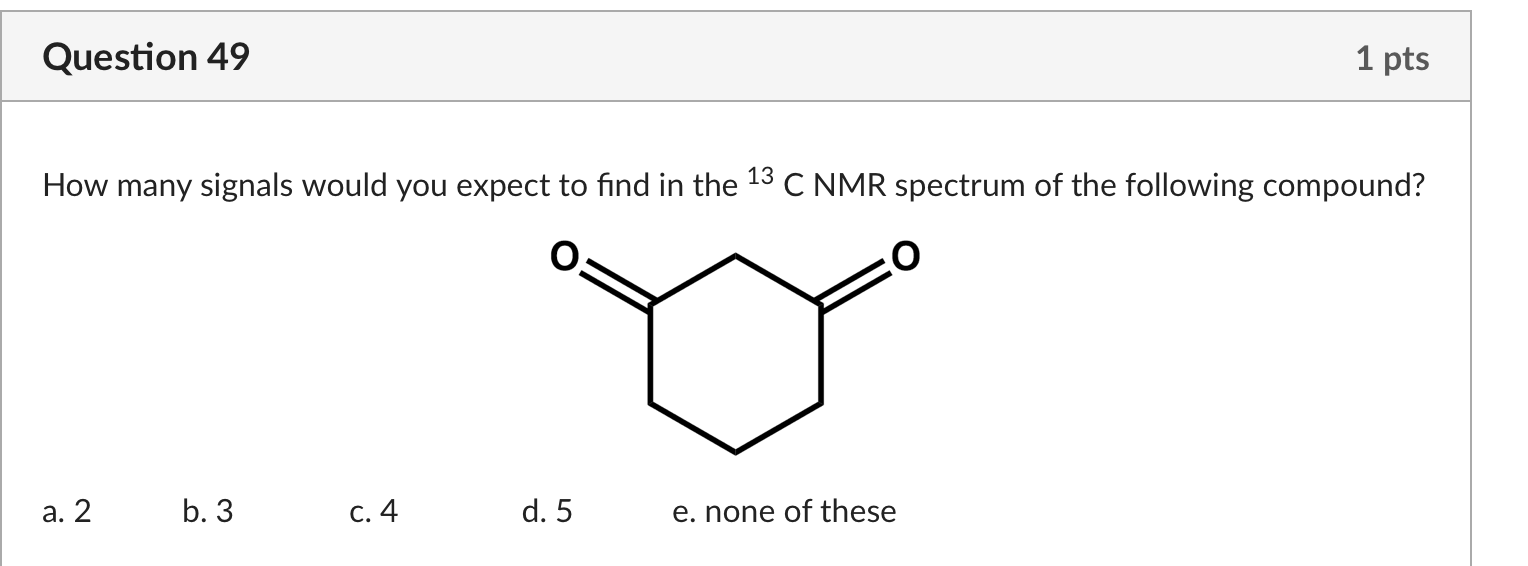 Solved How many signals would you expect to find in the 13C | Chegg.com