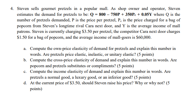 Solved Steven sells gourmet pretzels in a popular mall. As | Chegg.com
