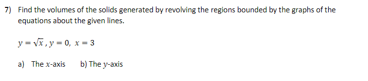 Solved Find the volumes of the solids generated by revolving | Chegg.com