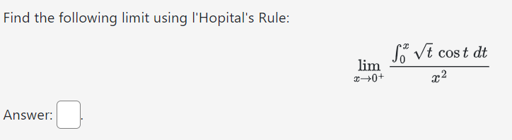 Solved Find the following limit using l'Hopital's | Chegg.com