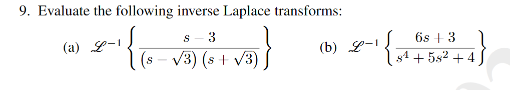 Solved 9. Evaluate the following inverse Laplace transforms: | Chegg.com