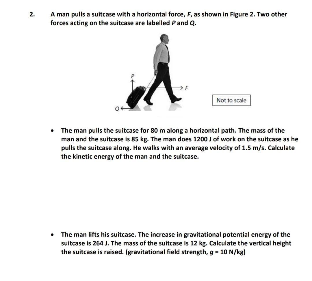 Solved 2. A man pulls a suitcase with a horizontal force, F, | Chegg.com