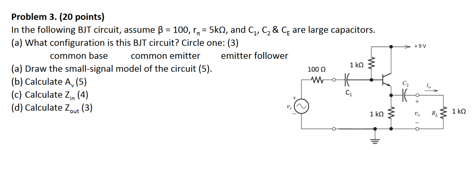 Solved = +9V Problem 3. (20 points) In the following BJT | Chegg.com