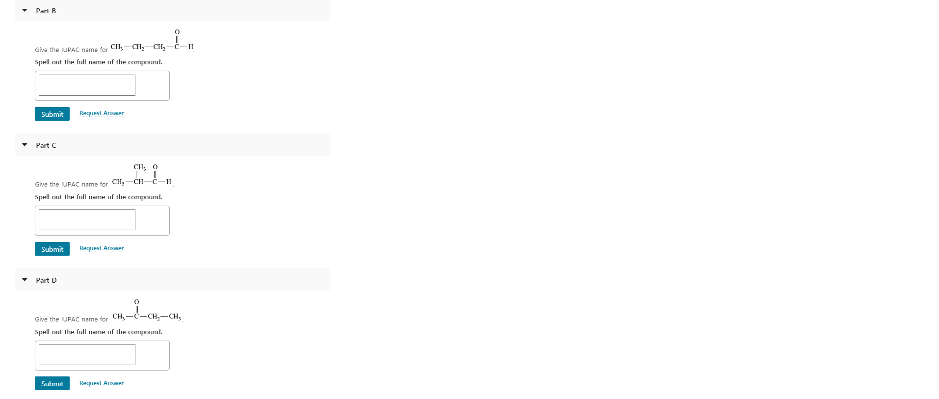 Solved Part B Give the IUPAC name for CH3 -CH2-CH2-C-H Spell | Chegg.com