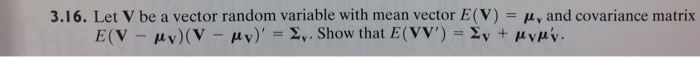 Solved 3.16. Let V be a vector random variable with mean | Chegg.com