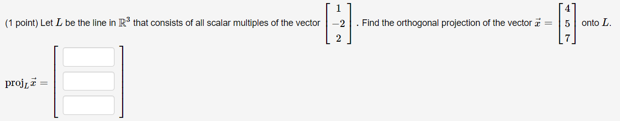 Solved (1 point) Let L be the line in R3 that consists of | Chegg.com