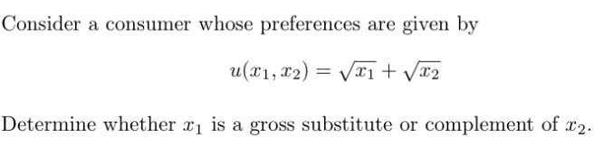 Solved Consider a consumer whose preferences are given by | Chegg.com