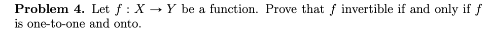 Solved Problem 4. Let f : X - Y be a function. Prove that f | Chegg.com