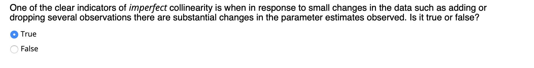 Solved One of the clear indicators of imperfect collinearity | Chegg.com