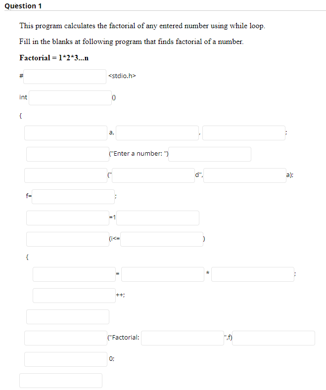Solved Question 1 This program calculates the factorial of | Chegg.com