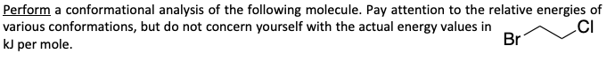 Solved Perform a conformational analysis of the following | Chegg.com