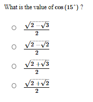 Solved What is the value of cos (15')? V23 2 O 2 V2+3 2 | Chegg.com