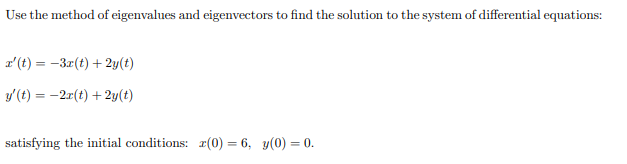 Solved Use the method of eigenvalues and eigenvectors to | Chegg.com
