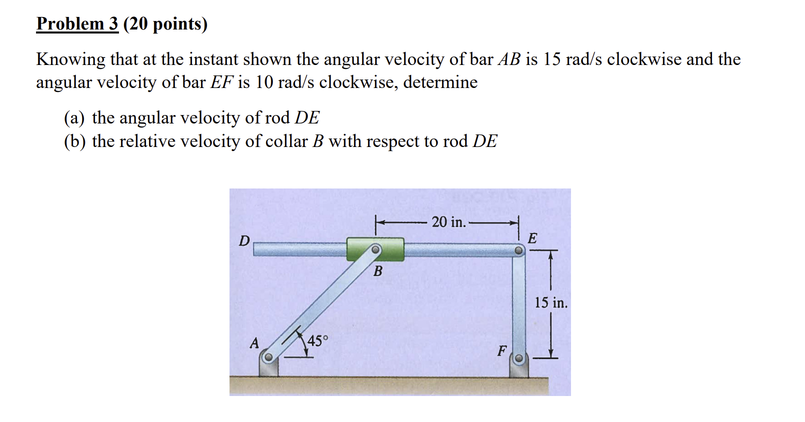 Solved Problem 3 (20 points) Knowing that at the instant | Chegg.com
