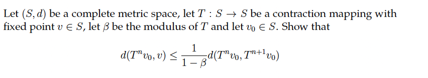 Solved Let (S,d) ﻿be a complete metric space, let T:S→S ﻿be | Chegg.com
